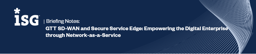 GTT SD-WAN and Secure Service Edge: Empowering the Digital Enterprise ...